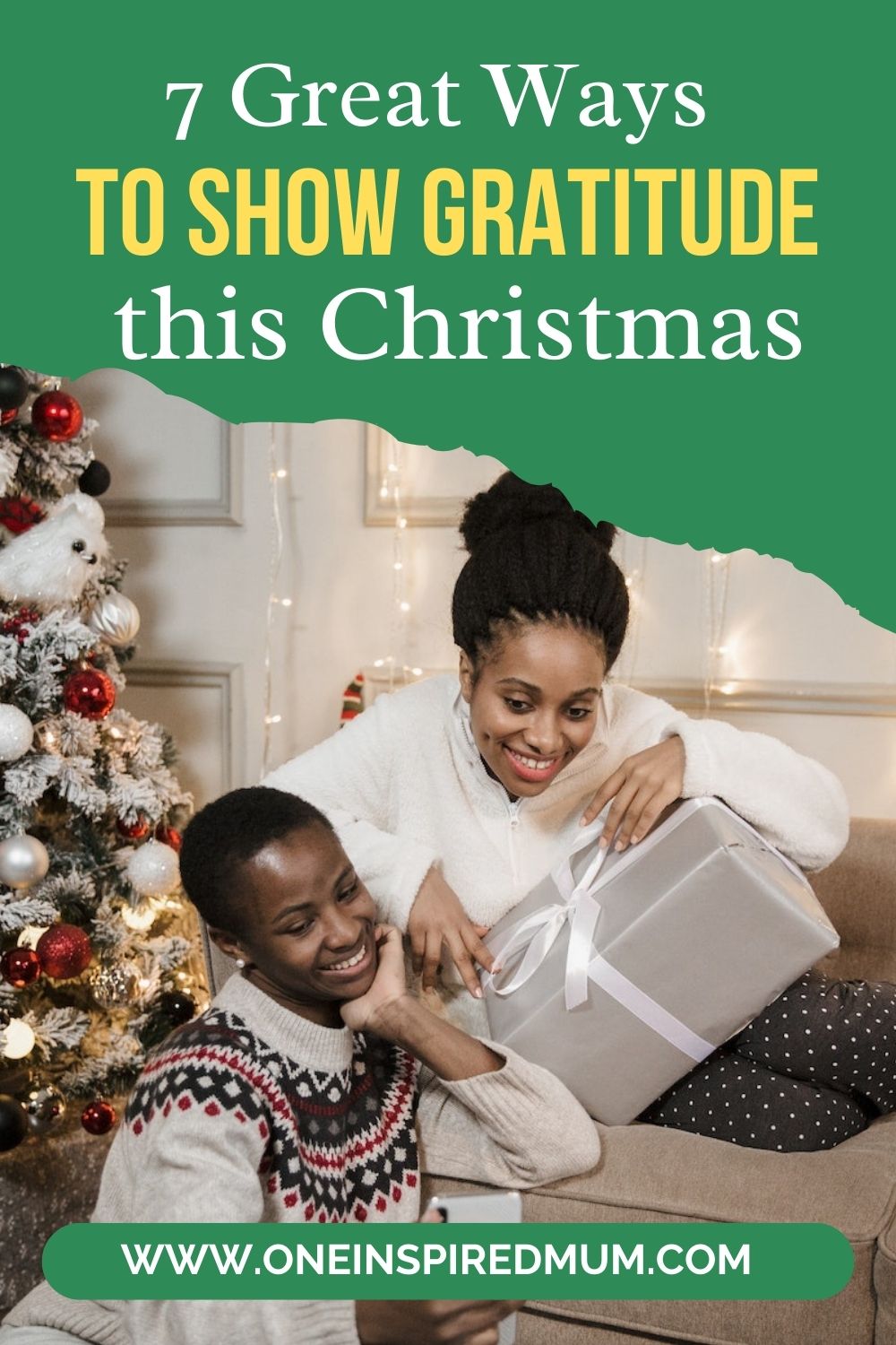 7 Great Ways to Show Gratitude this Christmas | Oneinspiredmum