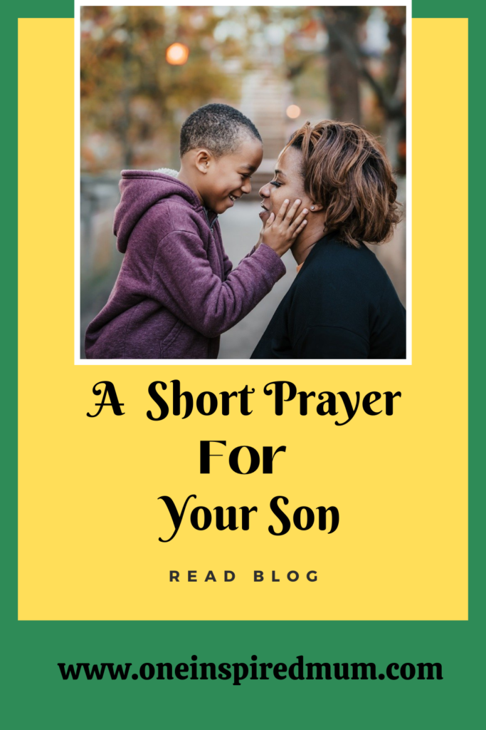 A Short Prayer for Your Son - Oneinspiredmum