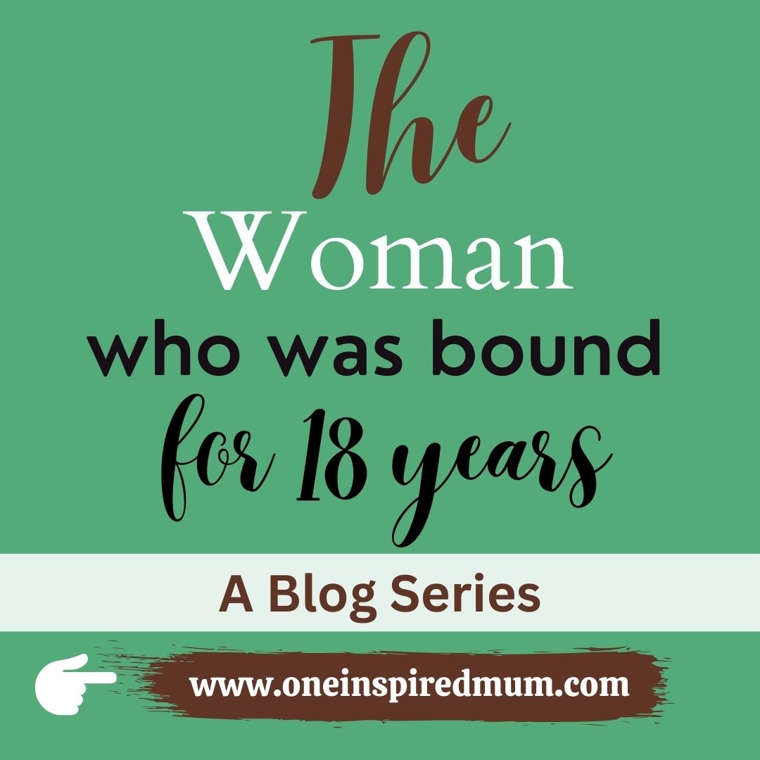 Breaking Free: The Woman Who Was Bound for 18 Years | Oneinspiredmum