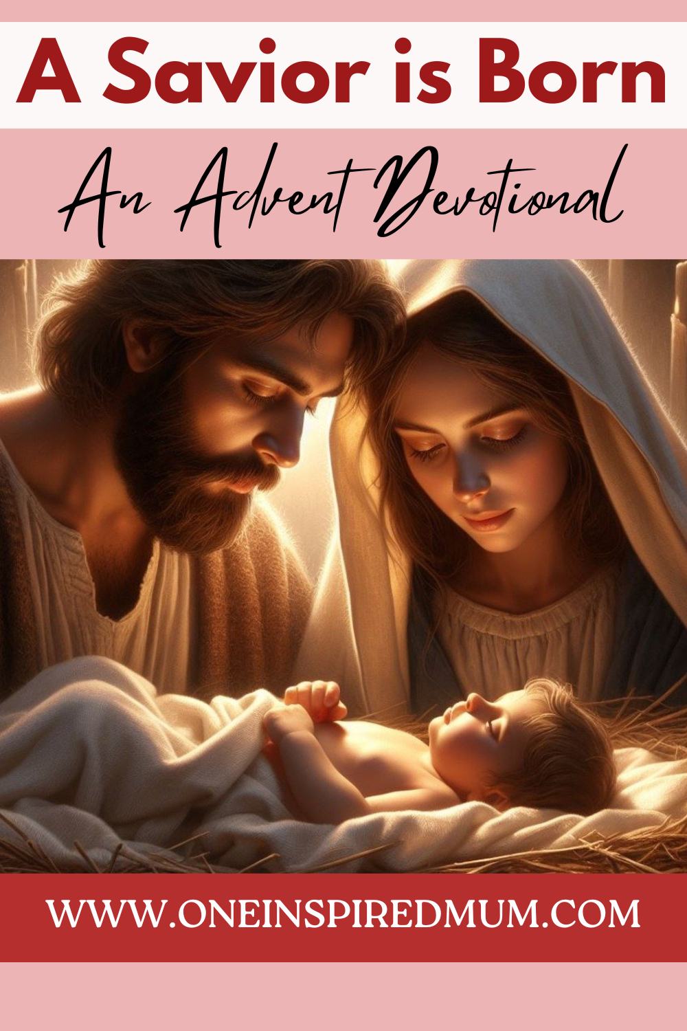 Advent Devotional Week Three: A Savior is Born | Oneinspiredmum